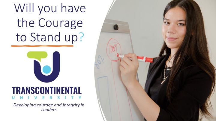 Developing Courage & Integrity – Transcontinental University